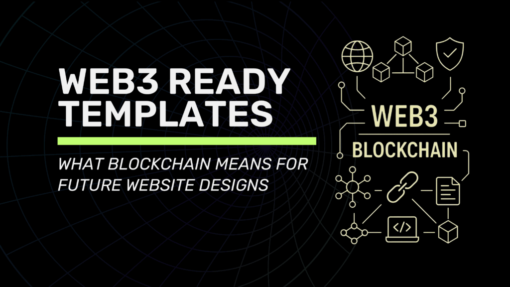 Web3 Ready Templates: The Future of Blockchain Design
